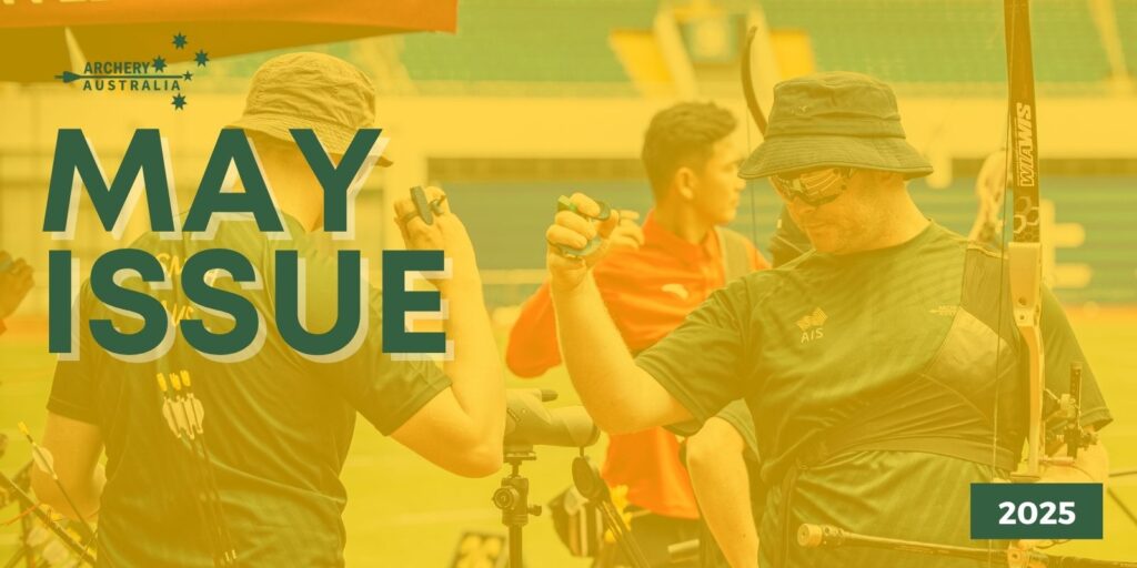 Archery Australia May Issue 2025 - Archery Australia